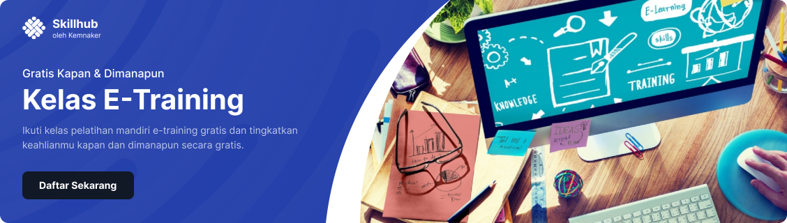 Layanan Pelatihan Terbaik dan Gratis dari Kemnaker : Skillhub